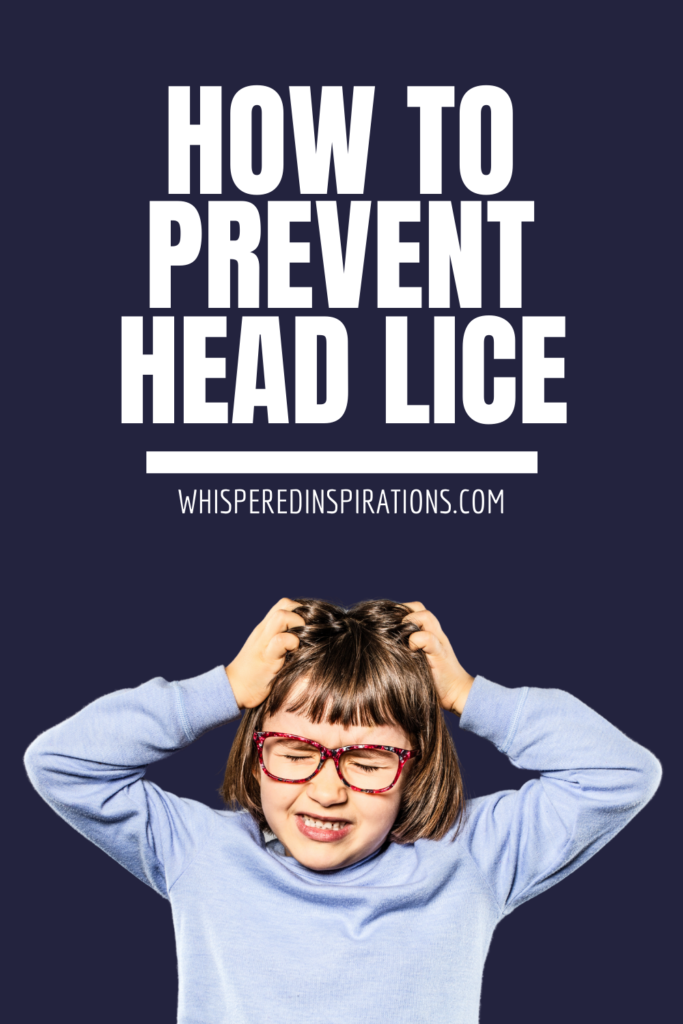 6 Ways to Prevent Head Lice - Whispered Inspirations