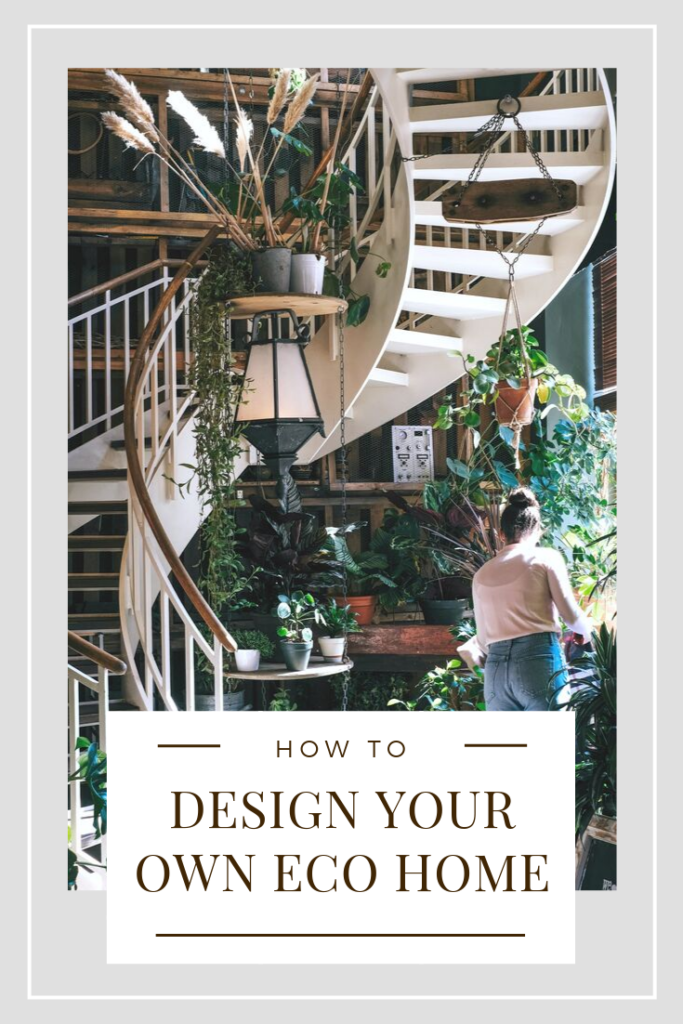 How to Design Your Own Eco Home - Whispered Inspirations