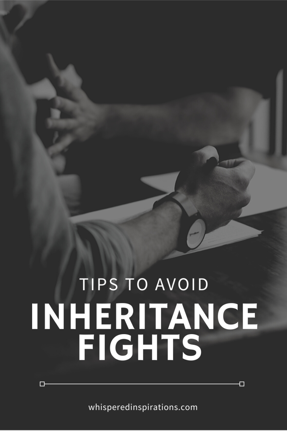 Tips to Avoid Inheritance Fights - Whispered Inspirations