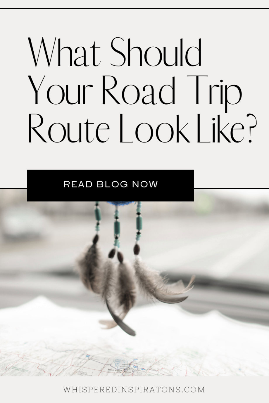 What Should Your Road Trip Route Really Look Like? - Whispered Inspirations