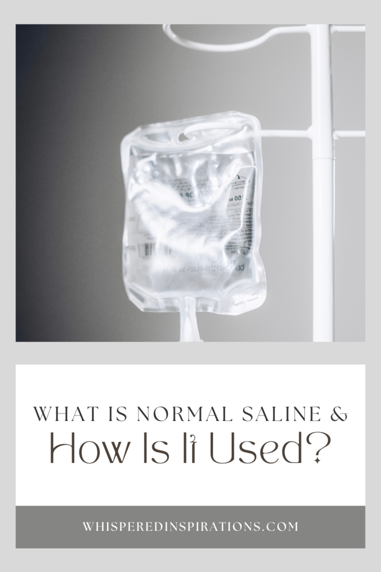 What Is Normal Saline and How Is It Used? - Whispered Inspirations
