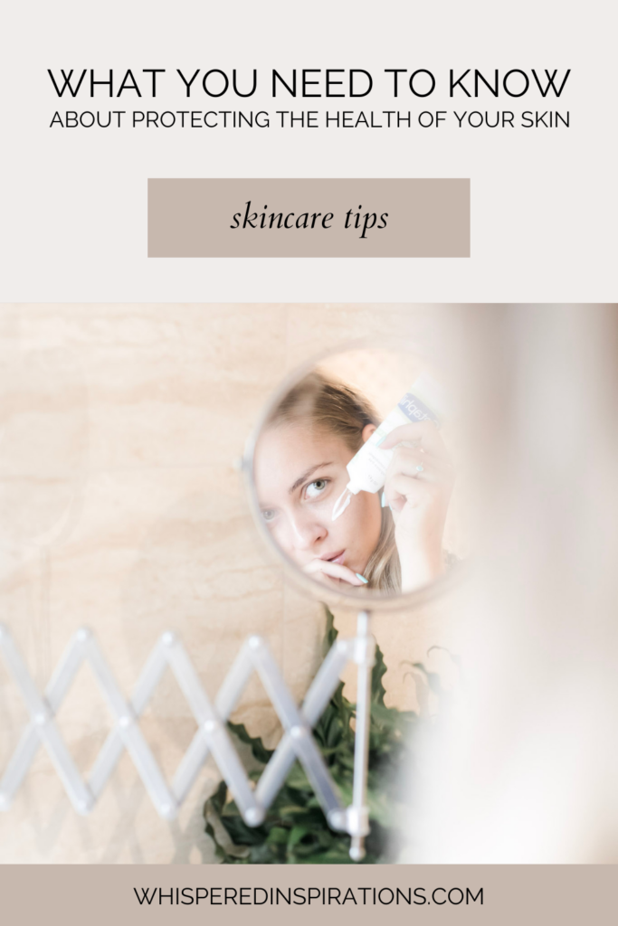 What You Need to Know About Protecting the Health of Your Skin ...