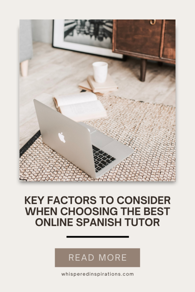 Key Factors to Consider When Choosing the Best Online Spanish Tutor ...