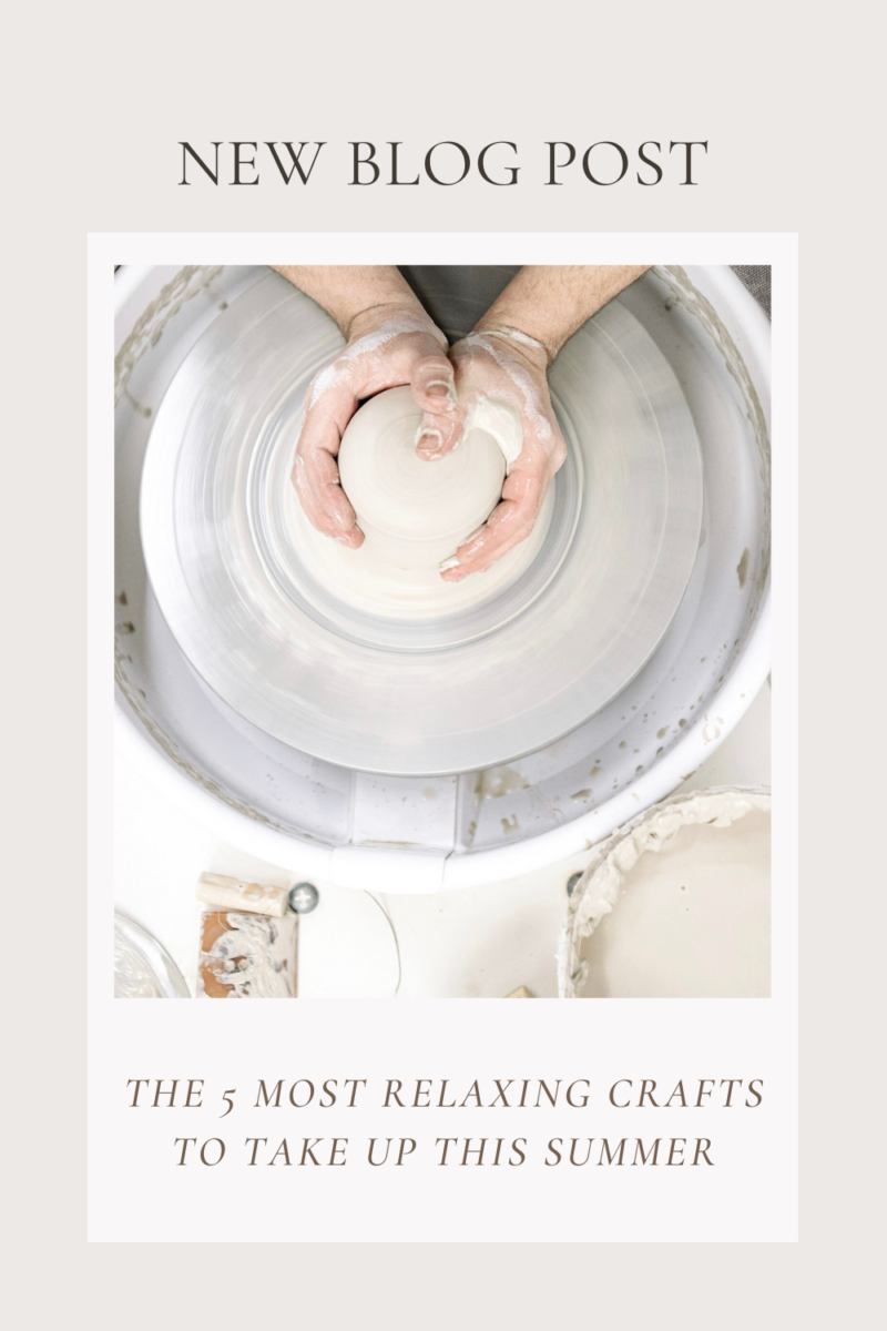 The Five Most Relaxing Crafts to Take Up This Summer - Whispered ...