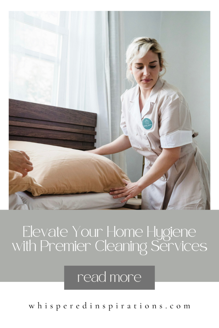 Elevate Your Home Hygiene with Premier Cleaning Services - Whispered ...