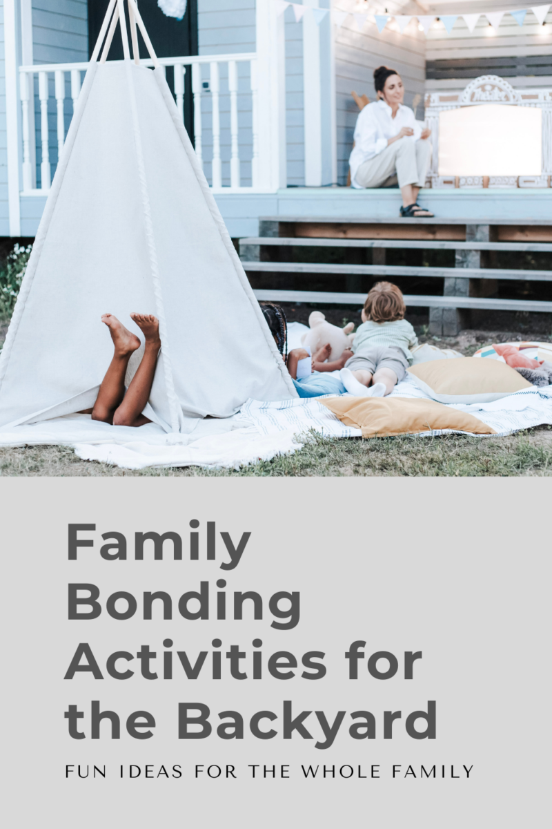 Family Bonding Activities for the Backyard - Whispered Inspirations